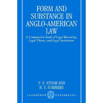 Form and Substance in Anglo-American Law: A Comparative Study in Legal Reasoning, Legal Theory...