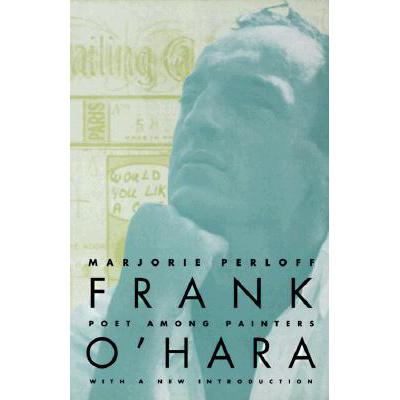 Frank O'Hara: Poet Among Painters