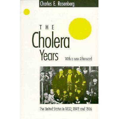 Cholera Years: United States in the Years 18...
