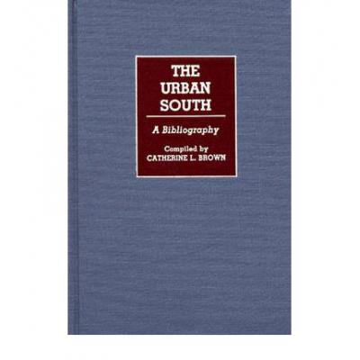 The Urban South: A Bibliography