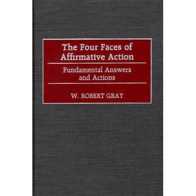 The Four Faces of Affirmative Action: Fundamental Answers and Actions