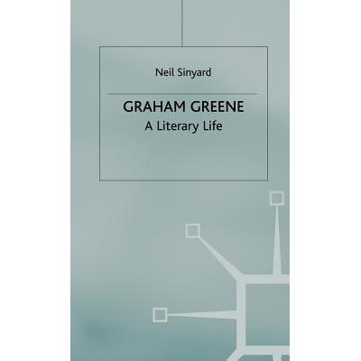 Graham Greene: A Literary Life
