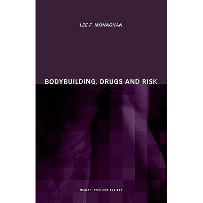 Bodybuilding, Drugs and Risk