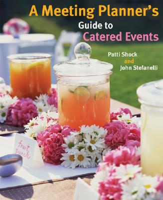 A Meeting Planner'S Guide To Catered