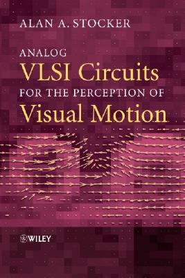 Analog Vlsi Circuits For The Perception