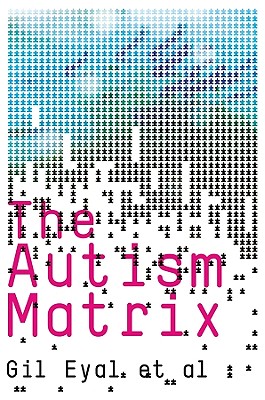 The Autism Matrix - The Social Origins