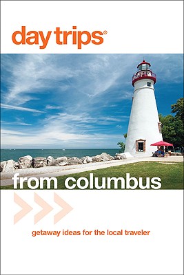 Day Trips from Columbus: Getaway Ideas