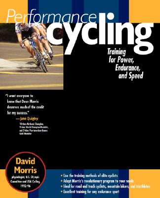 Performance Cycling: Training for Power,