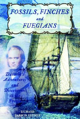 Fossils, Finches, and Fuegians: Darwin's