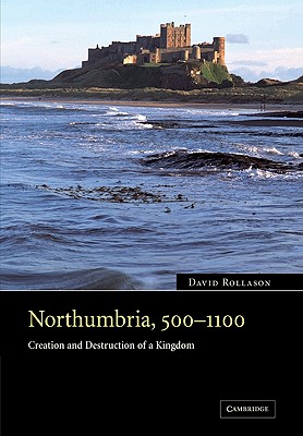 Northumbria, 500 1100: Creation and