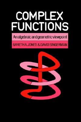 Complex Functions: An Algebraic and