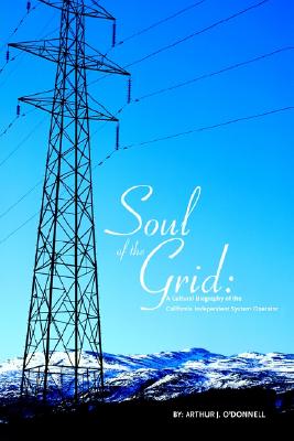 Soul of the Grid: A Cultural Biography