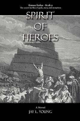 Spirit of Heroes: Heroes Series - Book
