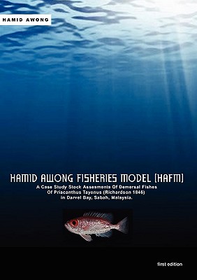 Hamid Awong Fisheries Model (Hafm): A