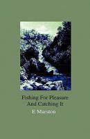 Fishing for Pleasure and Catching It -