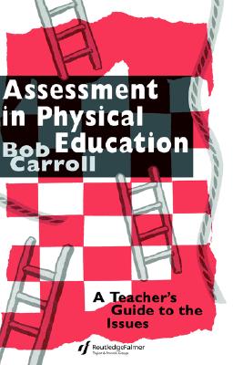 Assessment in Physical Education: A