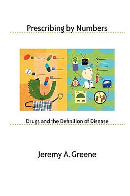 Prescribing by Numbers: Drugs and th