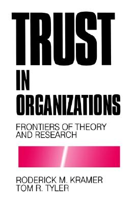 Trust in Organizations: Frontiers of