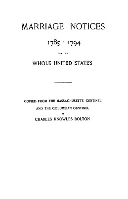 Marriage Notices, 1785-1794