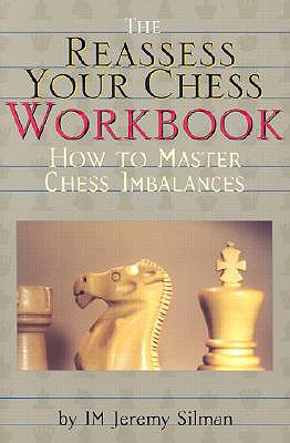 The Reassess Your Chess Workbook: How to
