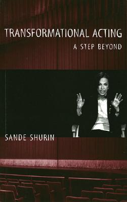 Transformational Acting: A Step