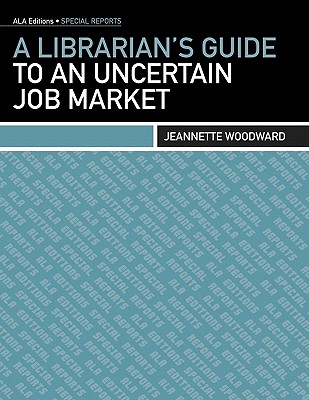 A Librarian's Guide to an Uncertain Job