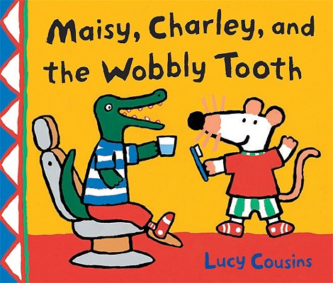 Maisy， Charley， and the Wobbly Tooth 小鼠波波绘本书 英文原版