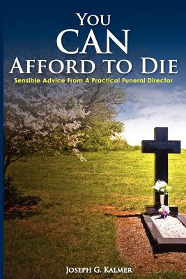 You Can Afford to Die; Sensible Advice
