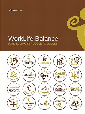 Worklife Balance: For All Who Struggle