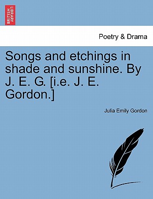 Songs and Etchings in Shade and