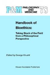 Handbook of Bioethics: Taking Stock of