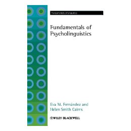 Fundamentals Of Psycholinguistics