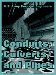 Conduits, Culverts, and Pipes