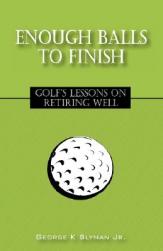 Enough Balls to Finish: Golf's Lessons
