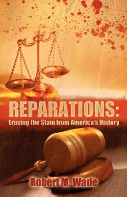Reparations: Erasing the Stain fro