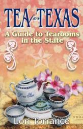 Tea for Texas: A Guide to Tearooms in