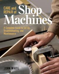 Care & Repair of Shop Machines