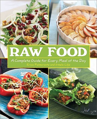 Raw Food: A Complete Guide for Every