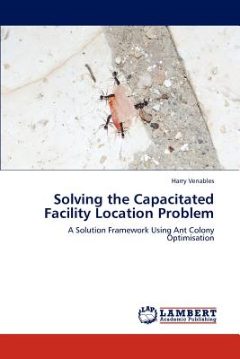 Solving the Capacitated Facility