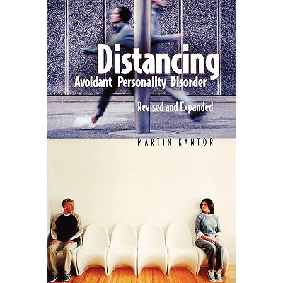 Distancing: Avoidant Personality Disorder, Revised and Expanded (Revised)