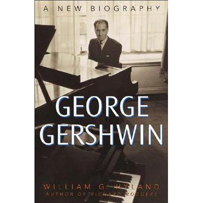 George Gershwin: A New Biography