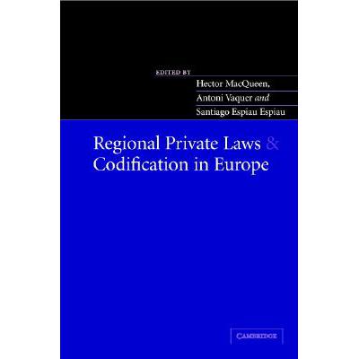 Regional Private Laws and Codification in Europe