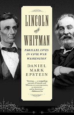 Lincoln and Whitman: Parallel Lives in