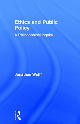 Ethics and Public Policy: A