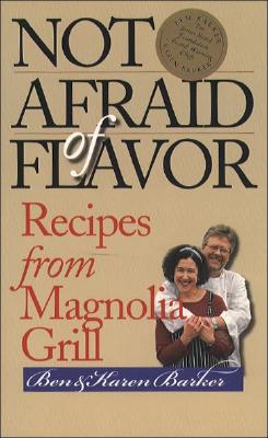 Not Afraid of Flavor: Recipes from