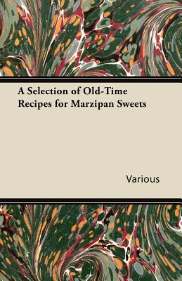 A Selection of Old-Time Recipes fo