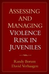 Assessing and Managing Violence Risk in