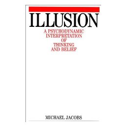 Illusion - A Psychodynamic