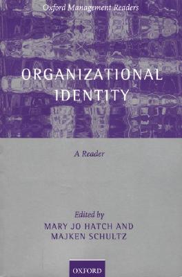 Organizational Identity: A Reader