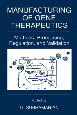 Manufacturing of Gene Therapeutics: